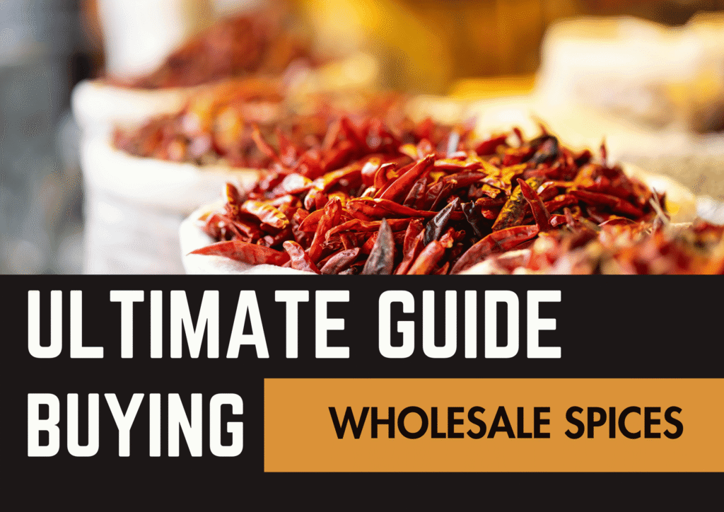 The Ultimate Guide to Buying Wholesale Spices